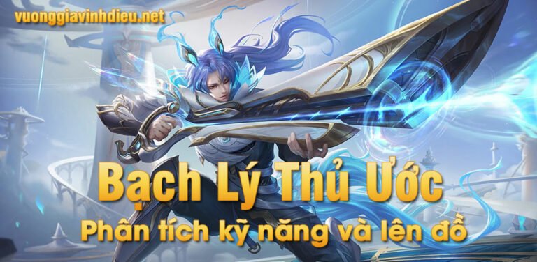 Bách Lý Thủ Ước (Shouyue) | Vương Giả Vinh Diệu – Honor Of Kings